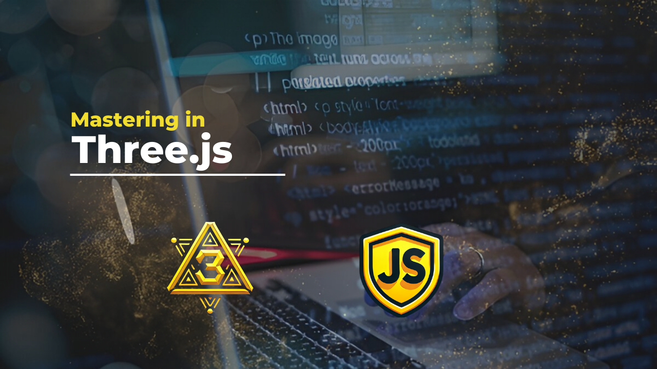 Mastering Three.js: 3D Graphics and Interactive Web Development - TS